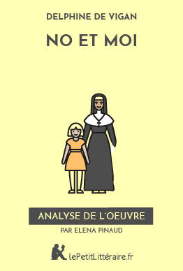 lePetitLitteraire.fr - No et moi (Delphine de Vigan) : Analyse complète et détaillée