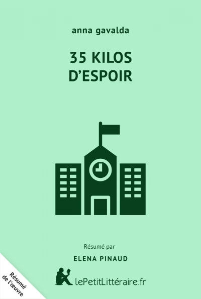 35 kilos d'espoir (Anna Gavalda) - résumé du livre