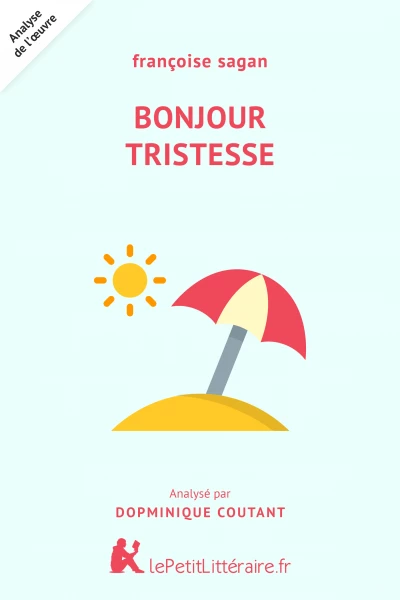 Bonjour tristesse (Françoise Sagan) : Analyse complète