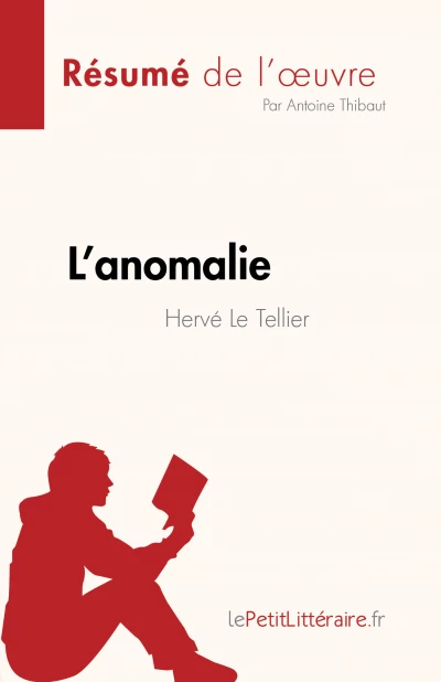 L'anomalie (Hervé Le Tellier) - résumé complet du livre
