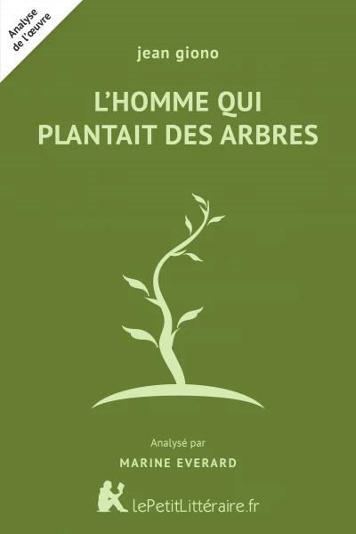 L'Homme qui plantait des arbres (Jean Giono) : Analyse