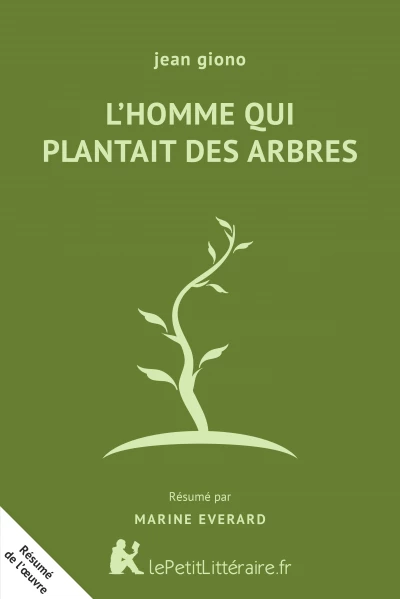 L'Homme qui plantait des arbres : Résumé du livre