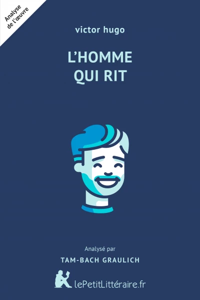L'Homme qui rit (Victor Hugo) : Analyse du livre