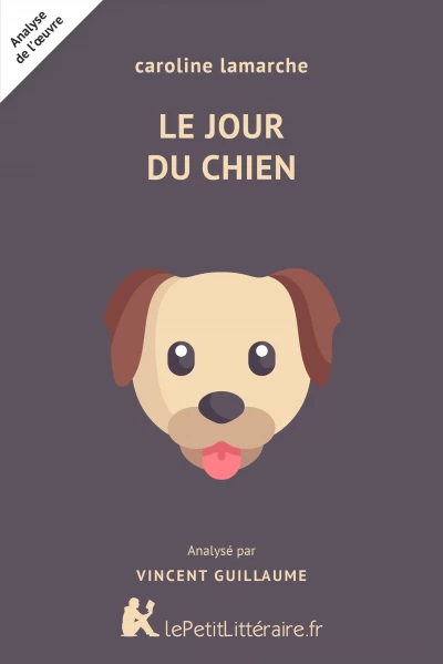 Le Jour du chien (Caroline Lamarche) : Analyse complète