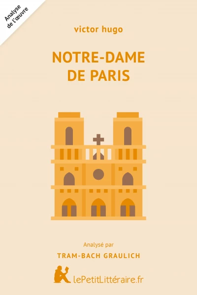 Notre-Dame de Paris (Victor Hugo) : Analyse complète