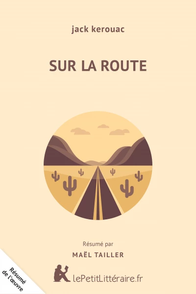 Sur la route (Jack Kerouac) - résumé complet du livre